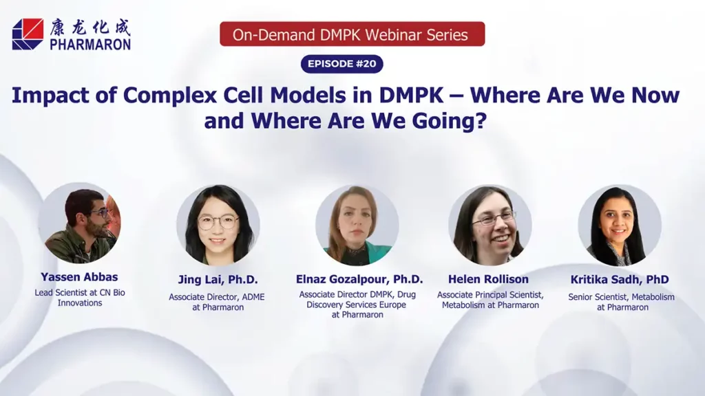Impact Of Complex Cell Models In DMPK – Where Are We Now And Where Are We Going? - Pharmaron