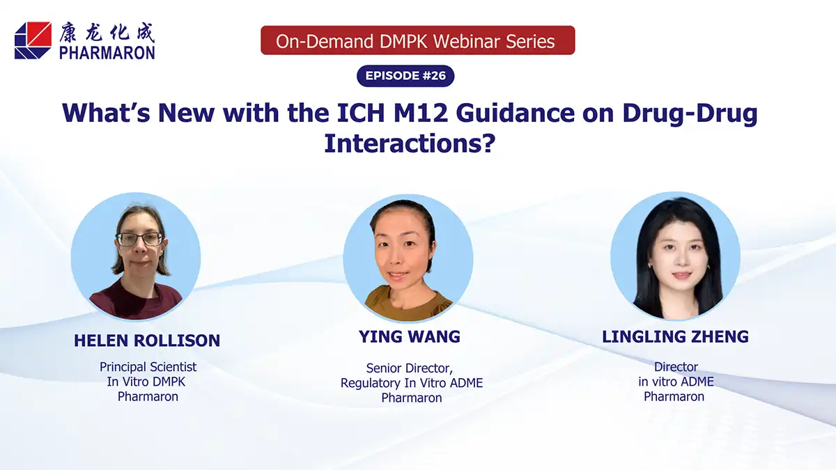 DMPK Webinar On ICH M12 Guidance On Drug-Drug Interactions